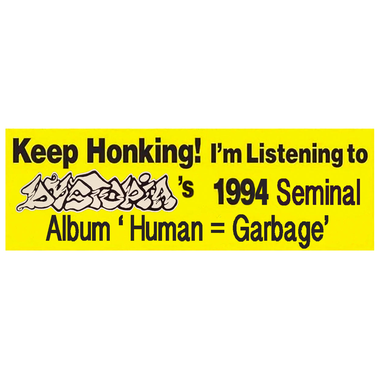 Dystopia Bumper Sticker Dale Zine Shop 